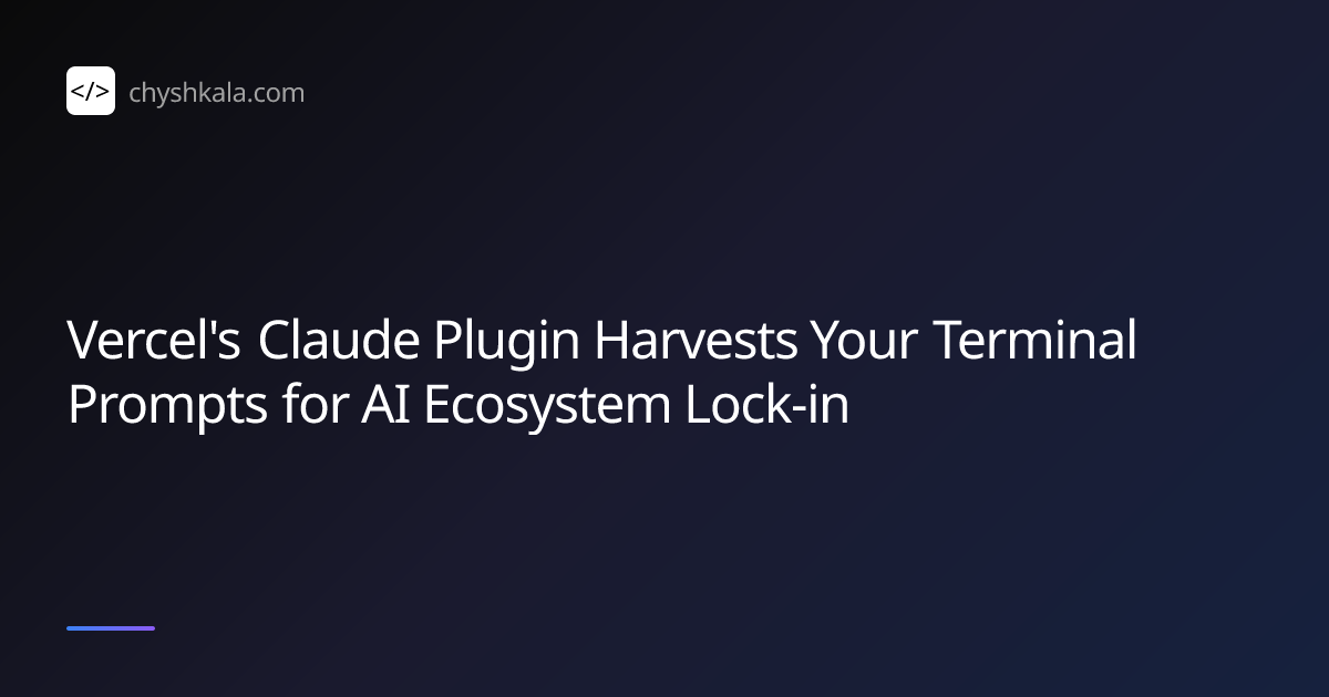 Vercel's Claude Plugin Harvests Your Terminal Prompts for AI Ecosystem ...